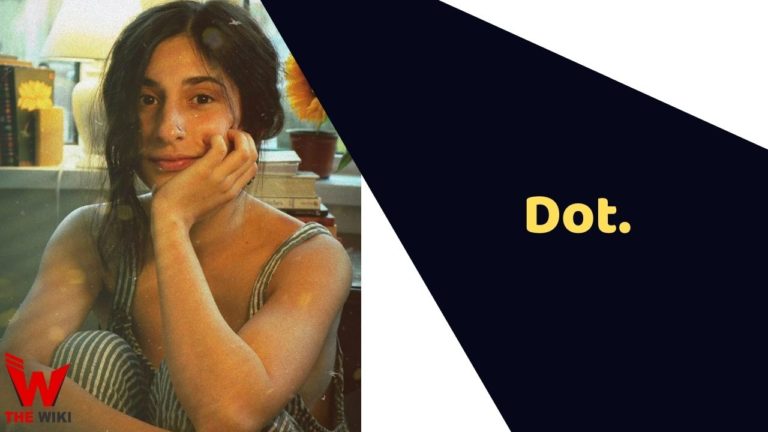 Dot. (Actress) Height, Weight, Age, Affairs, Biography & More