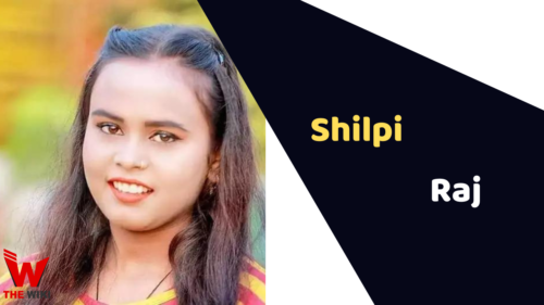 Shilpi Raj (Actress) Height, Weight, Date of Birth, Age, Wiki, Biography