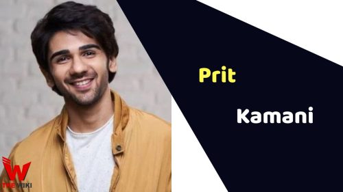 Prit Kamani (Actor) Height, Weight, Biography, Age , Affairs And More
