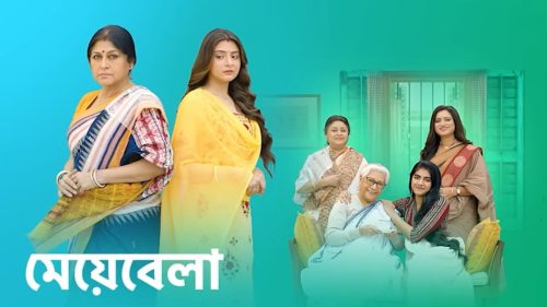 Meyebela (Star Jalsha) Show Cast, Timings, Story, Real Name, Wiki & More