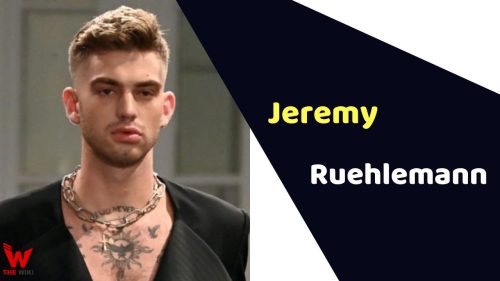 Jeremy Ruehlemann (Model) Wiki, Age, Death Cause, Affairs, Biography & More