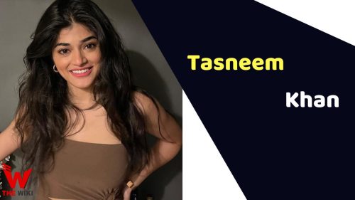Tasneem Khan (Actress) Height, Weight, Age, Affairs, Biography & More